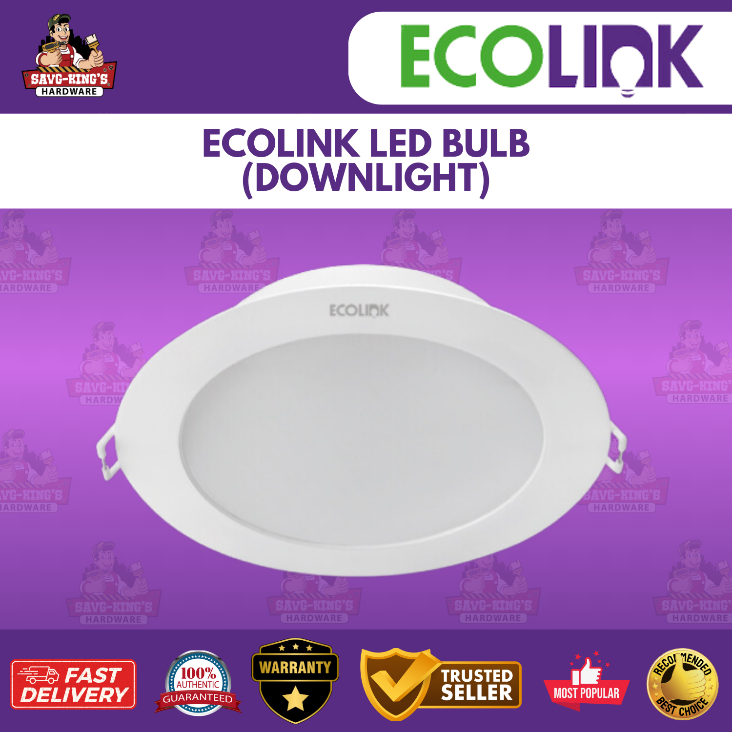 ECOLINK LED BULB (DOWNLIGHT) SAVG-KING'S HARDWARE TRADING